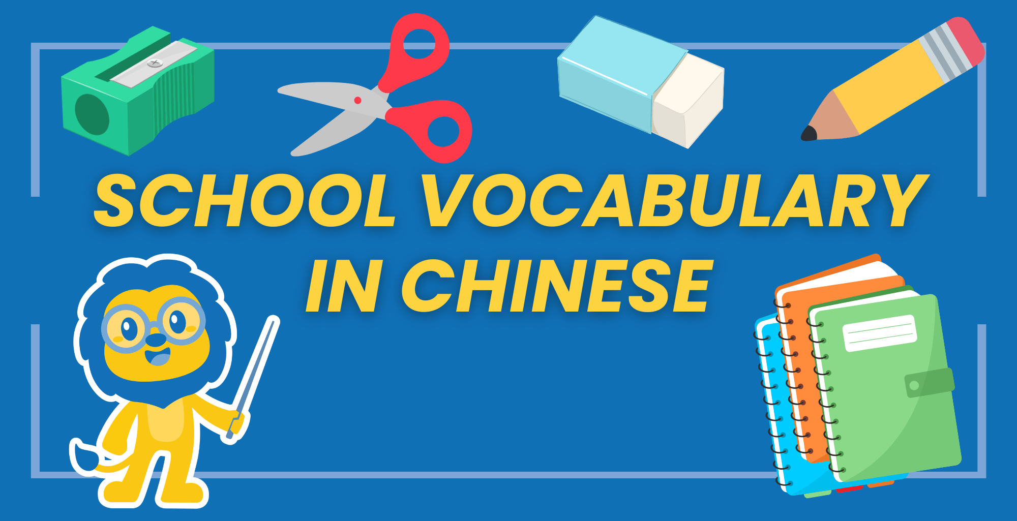 Chinese School Vocabulary // Grammar, Subjects (& Much More)