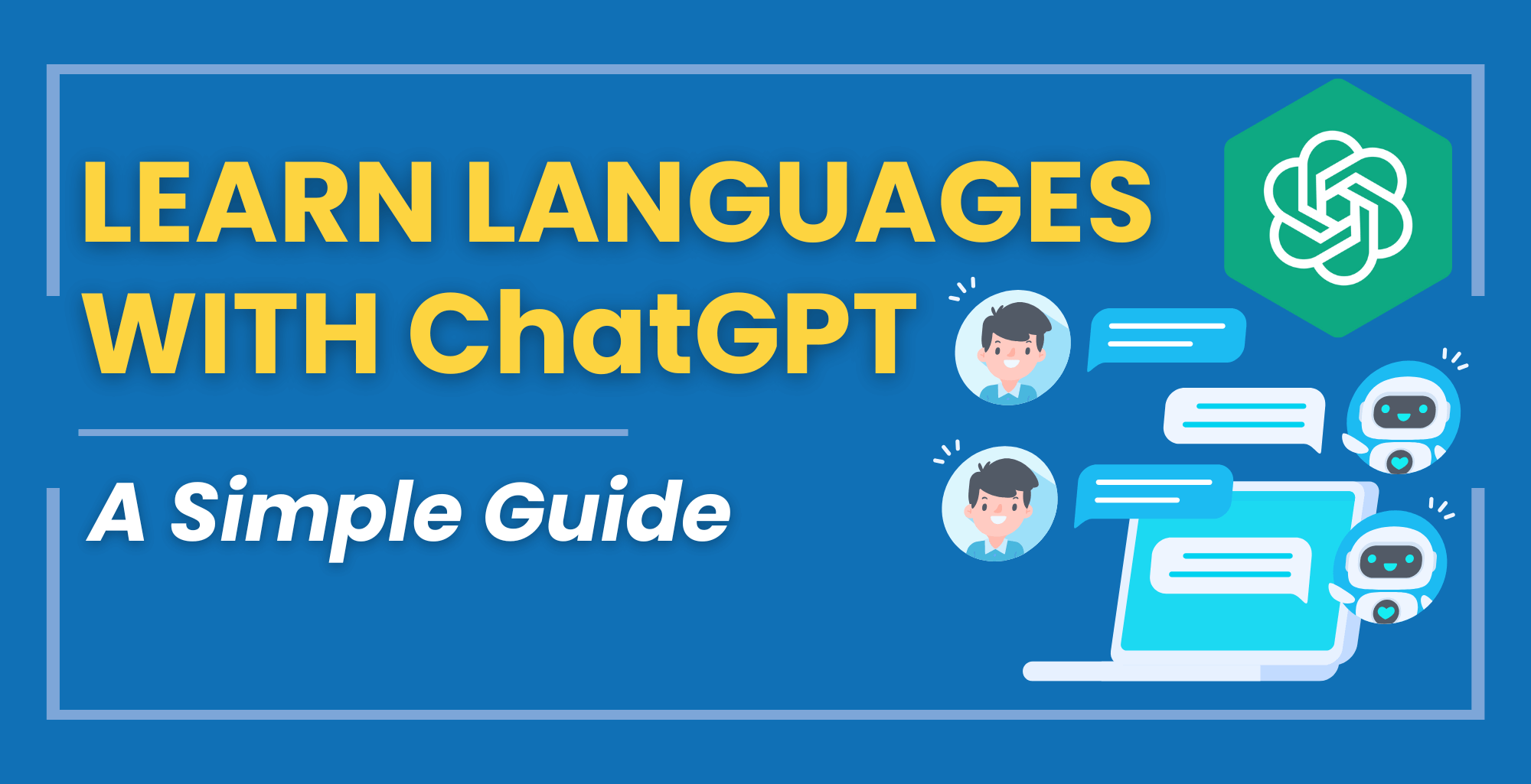 How to Use ChatGPT to Learn Languages - With Prompts!